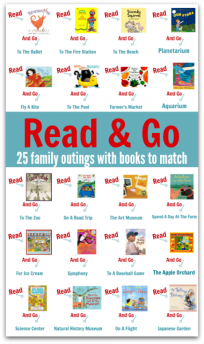 Read & Go : 25 Family Outings with Books To Match - No Time For Flash Cards
