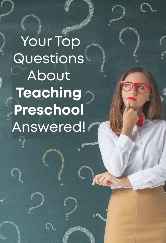 Top Questions About Teaching Preschool Answered! - No Time For Flash Cards